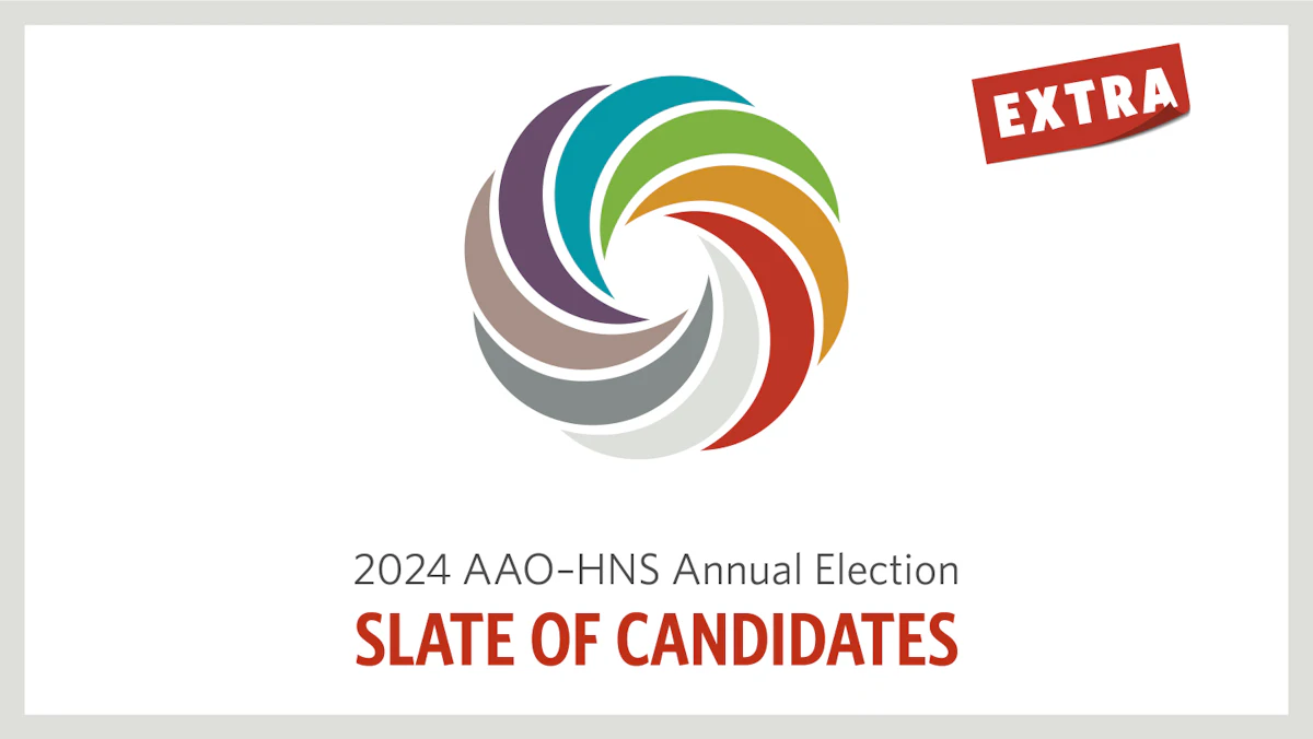 Official Slate of Candidates for the 2024 AAO-HNS Annual Election | AAO ...