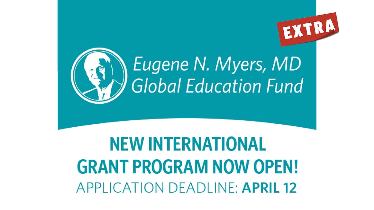 Apply Now for a Grant from the Eugene N. Myers, MD, Global Education ...