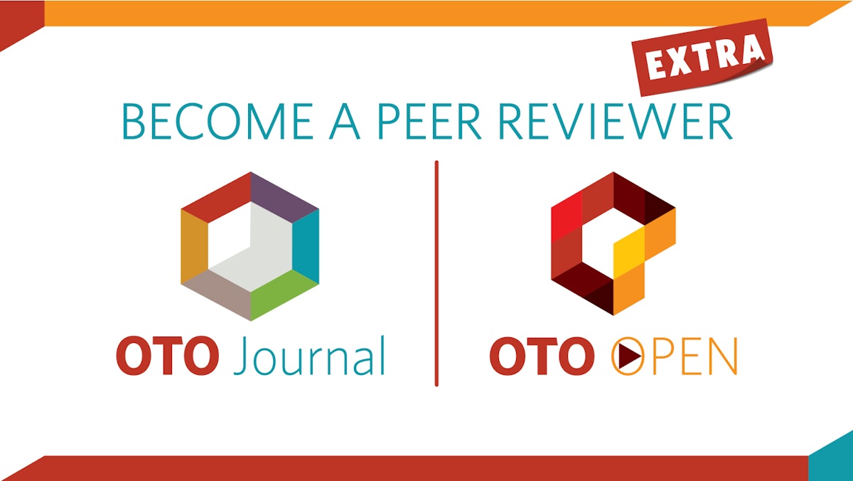 Become a Peer Reviewer for the OTO Journals | AAO-HNS Bulletin
